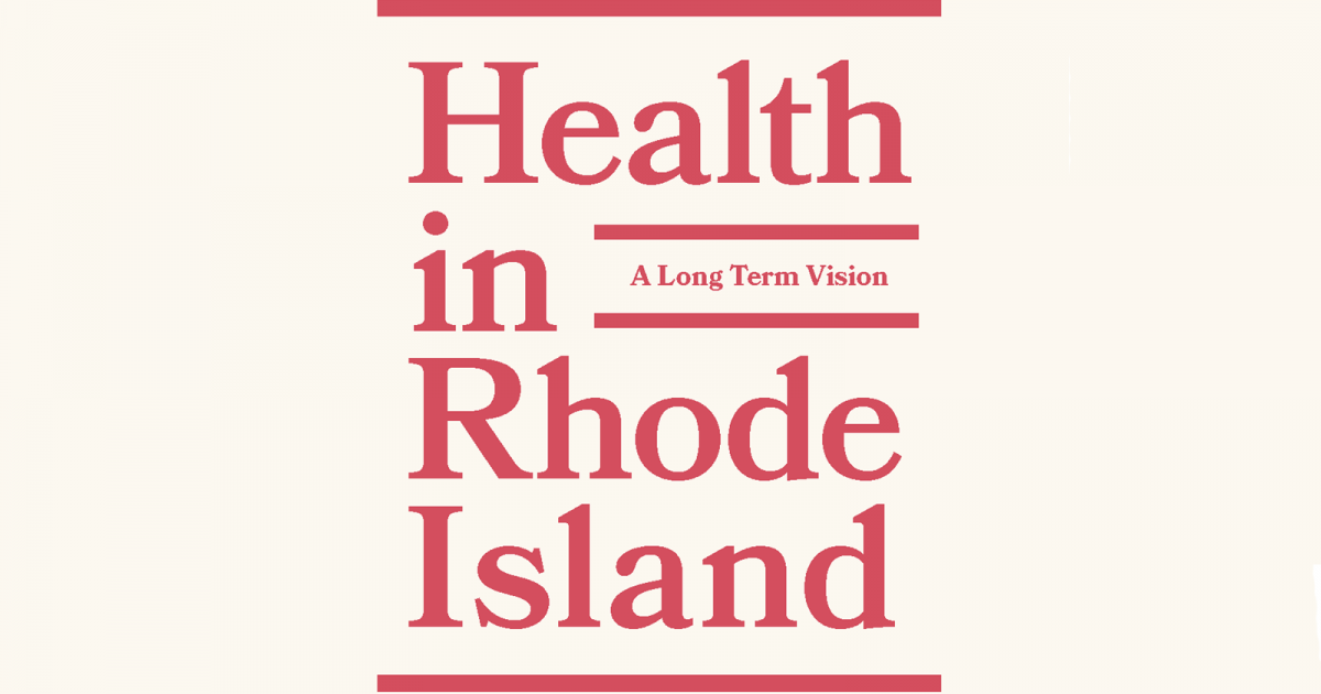 RI Foundation | Health in Rhode Island: A Long Term Vision